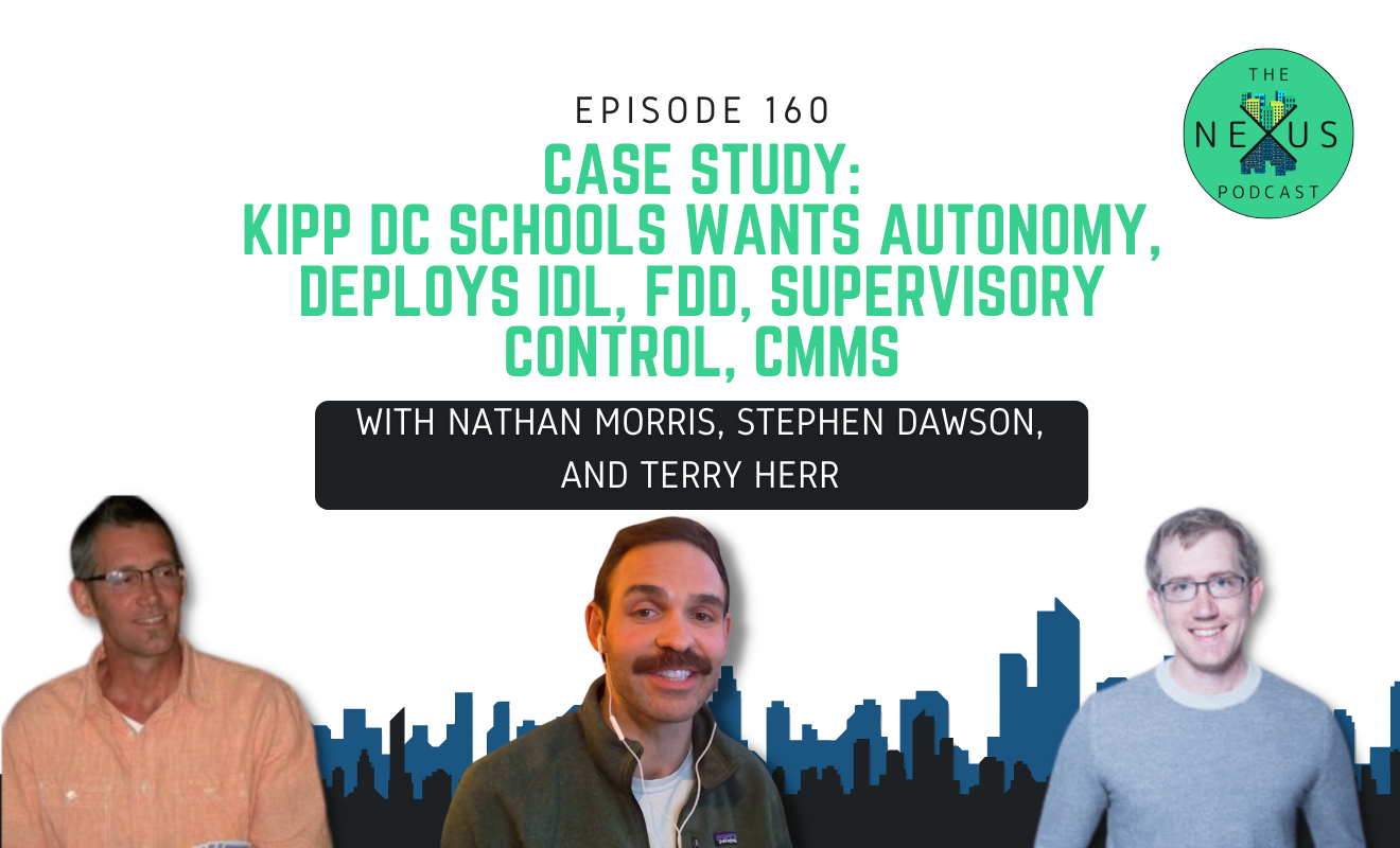 🎧 #160: Case Study: KIPP DC Schools wants autonomy, deploys IDL, FDD, Supervisory control, CMMS ...