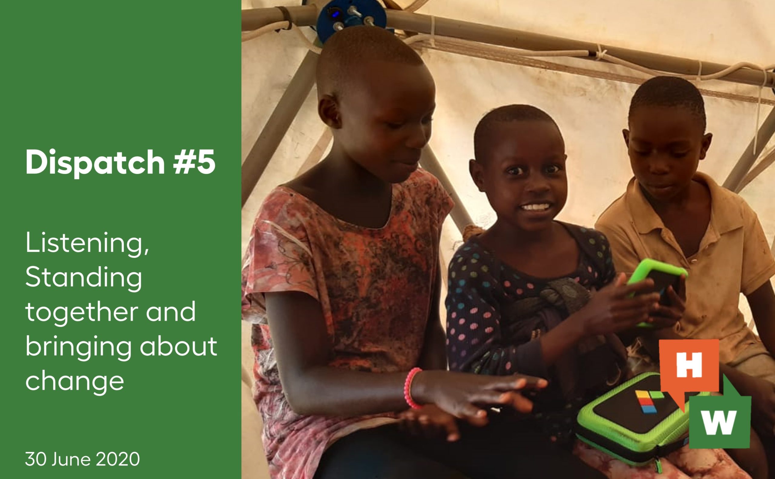 Dispatch #5 Listening, standing together, bringing about change ...