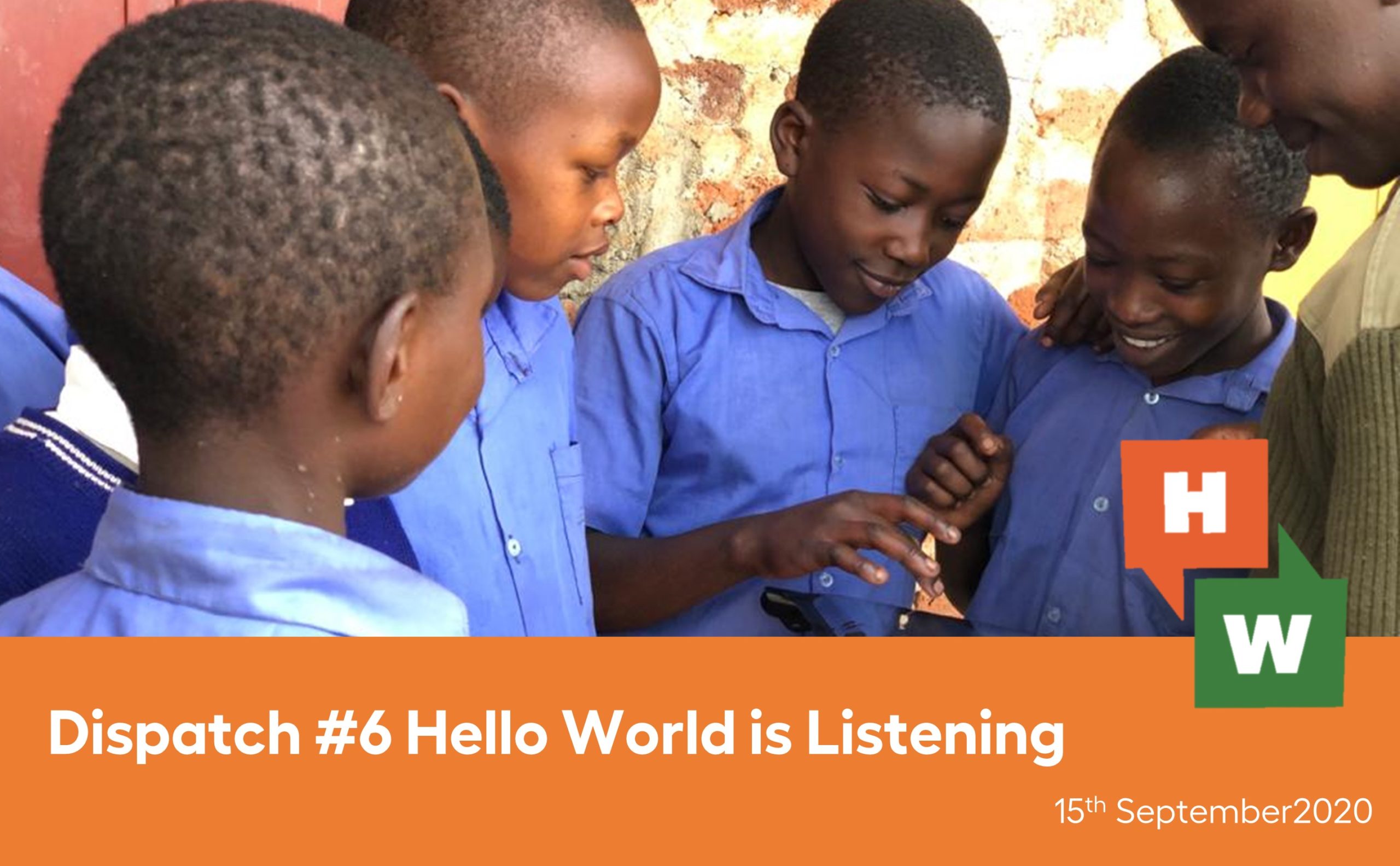 Dispatch #6 Hello World is Listening · Hello World