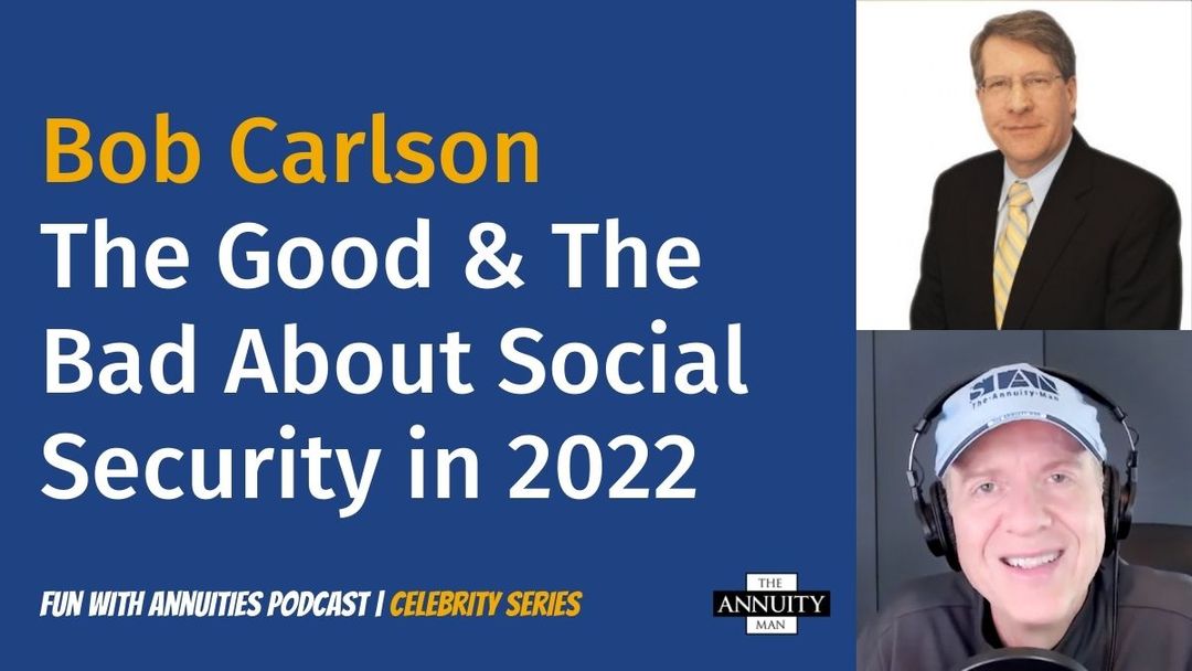 Fun With Annuities Bob Carlson: The Good & The Bad About Social ...