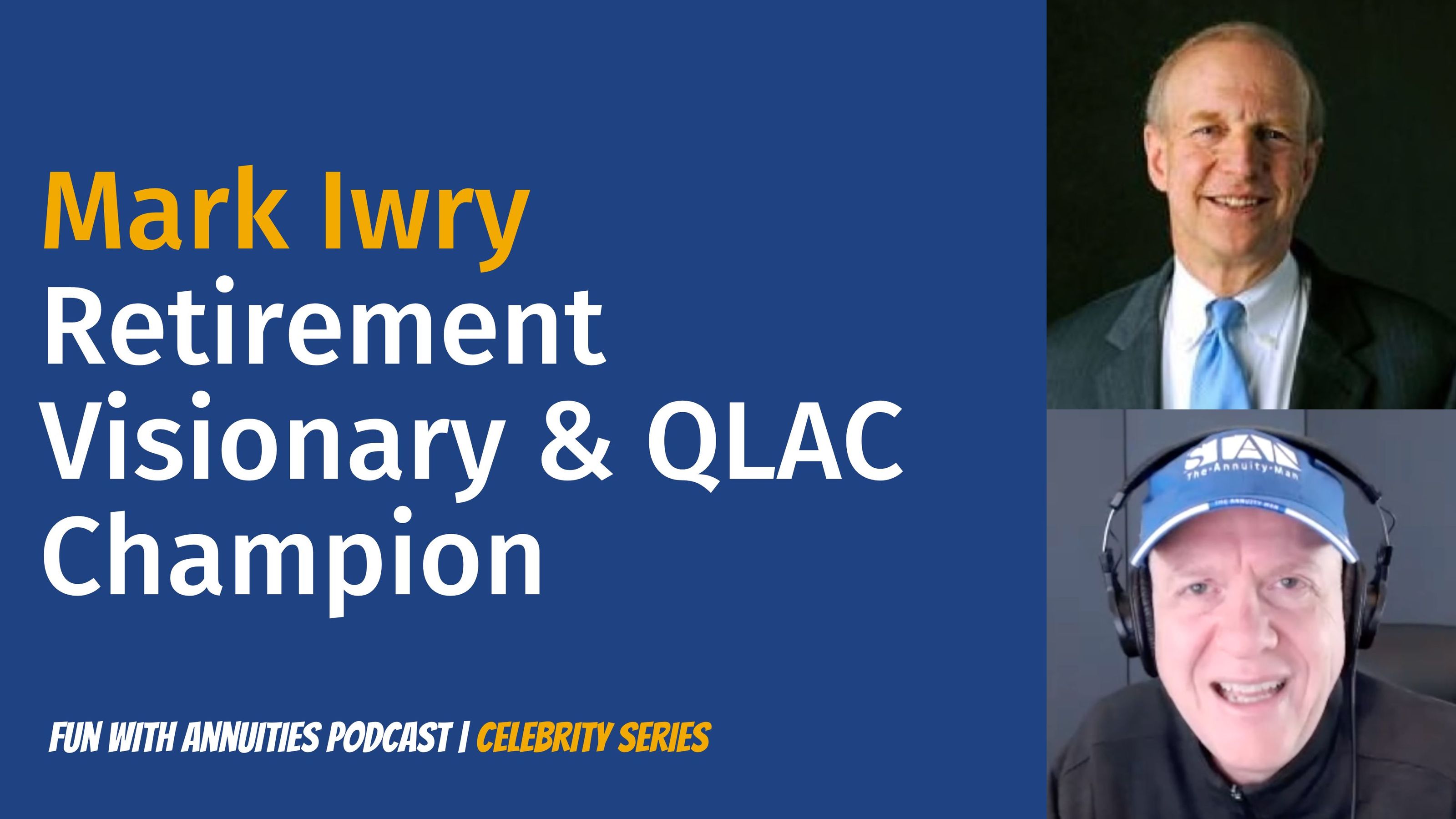 Mark Iwry: Retirement Visionary & QLAC Champion | The Annuity Man