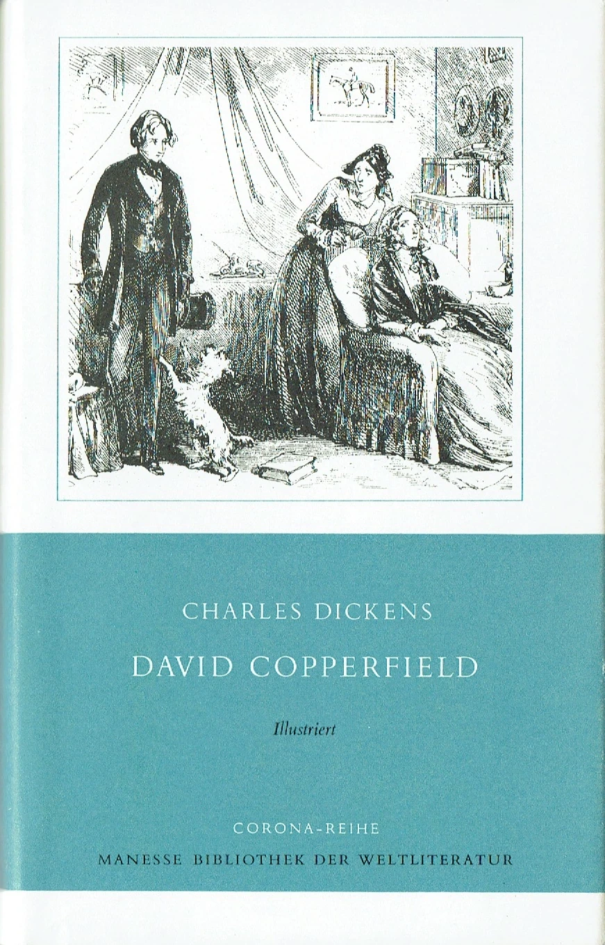 Drei Annäherungen an David Copperfield Teil 1: Drum prüfe, wer sich ...