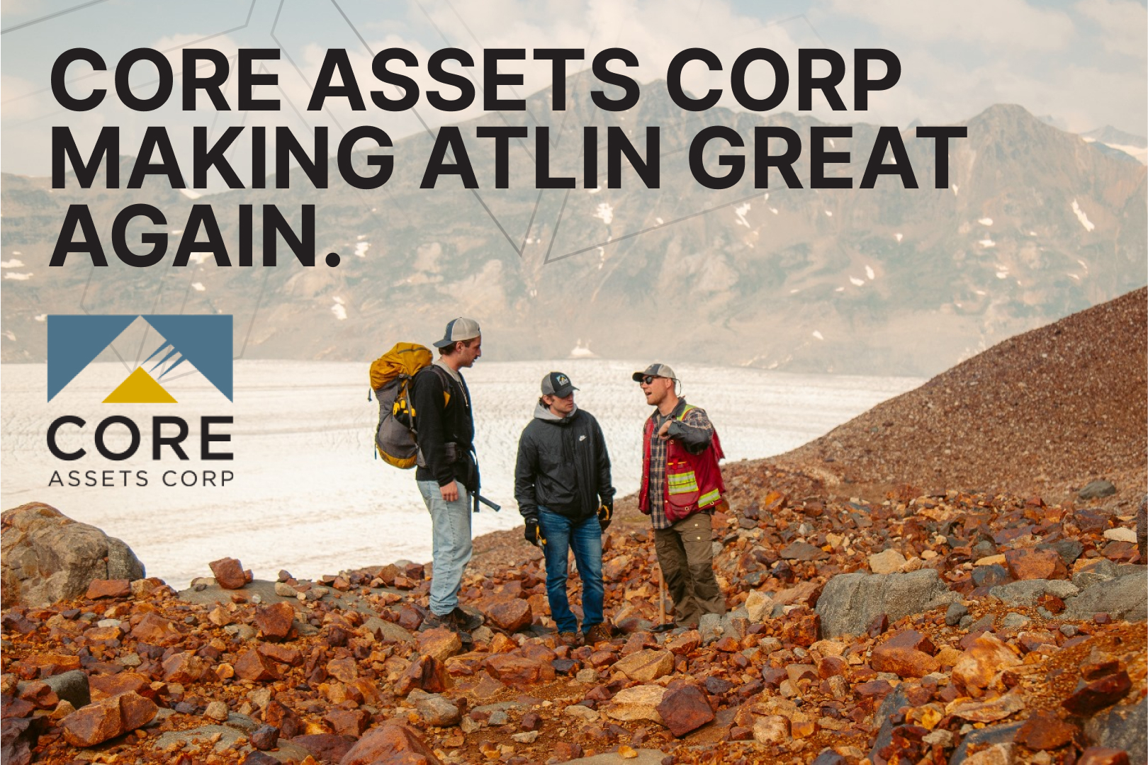 Core Assets Corp - Making Atlin Great Again. | VHLA Media