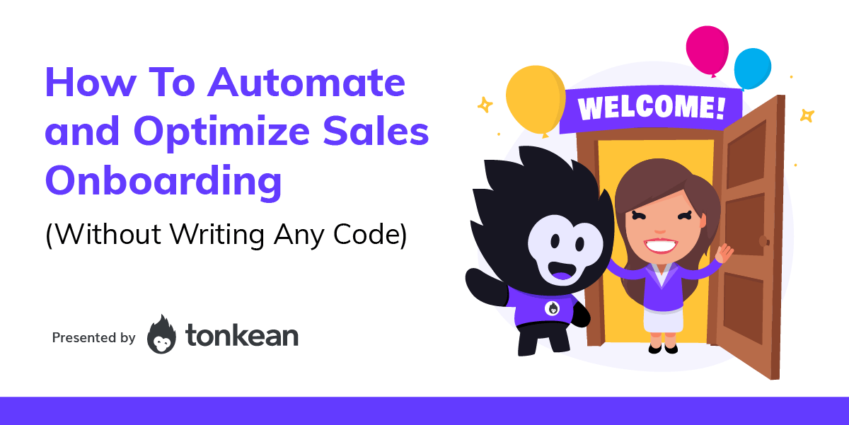 Tonkean Blog - How To Automate and Optimize Sales Onboarding (Without Writing Any Code)