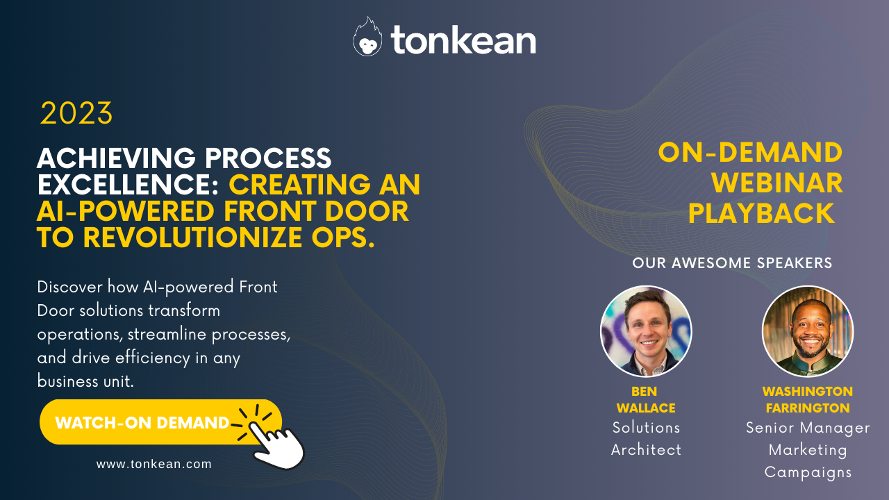 Tonkean Webinar Achieving Process Excellence Creating An Ai Powered Front Door To