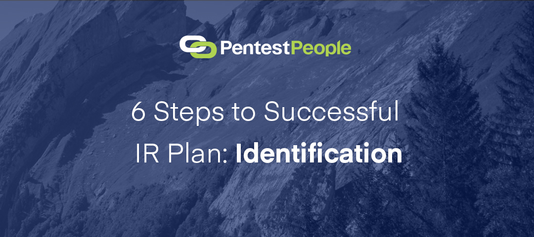 6 Steps to Successful IR: Identification