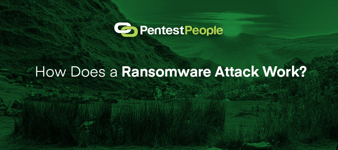How Does a Ransomware Attack Work?