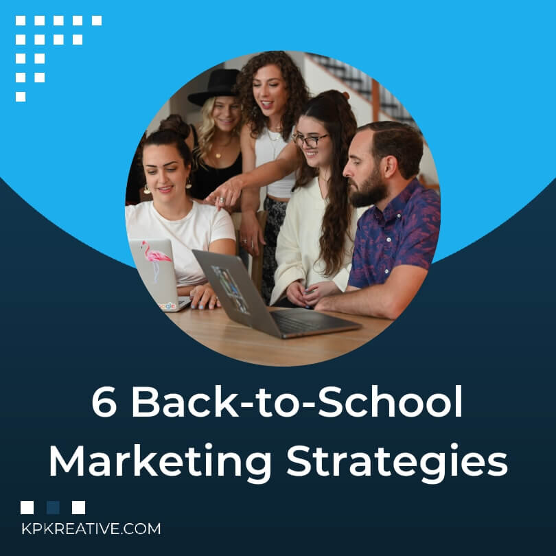 6 Back-to-School Marketing Strategies - Page One Digital