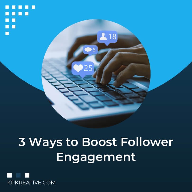 3 Ways to Boost Follower Engagement - Page One Digital