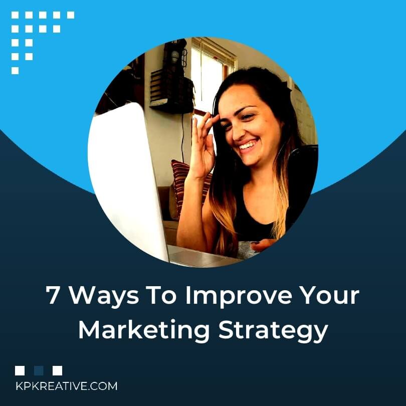 7 Ways To Improve Your Marketing Strategy - Page One Digital