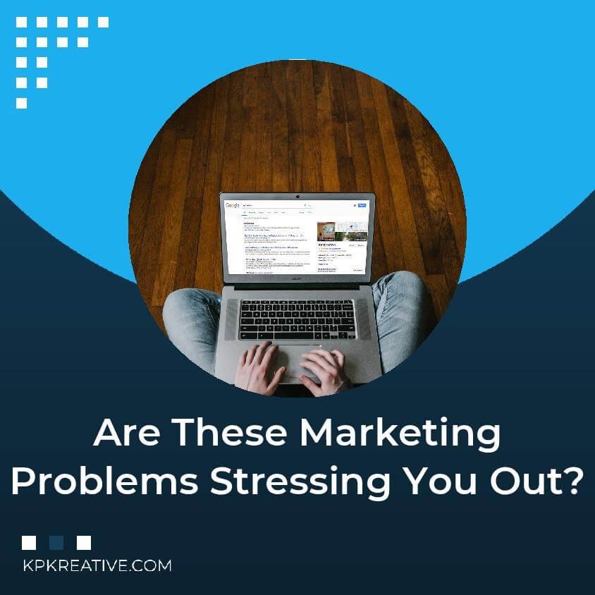 Are These Marketing Problems Stressing You Out? - Page One Digital