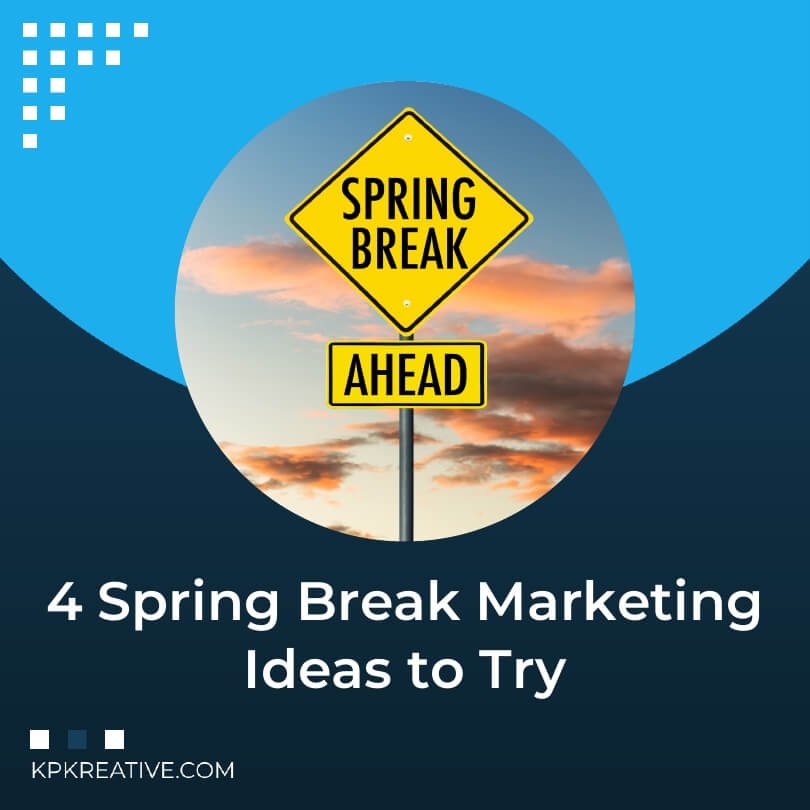 4 Spring Break Marketing Ideas to Try - Page One Digital