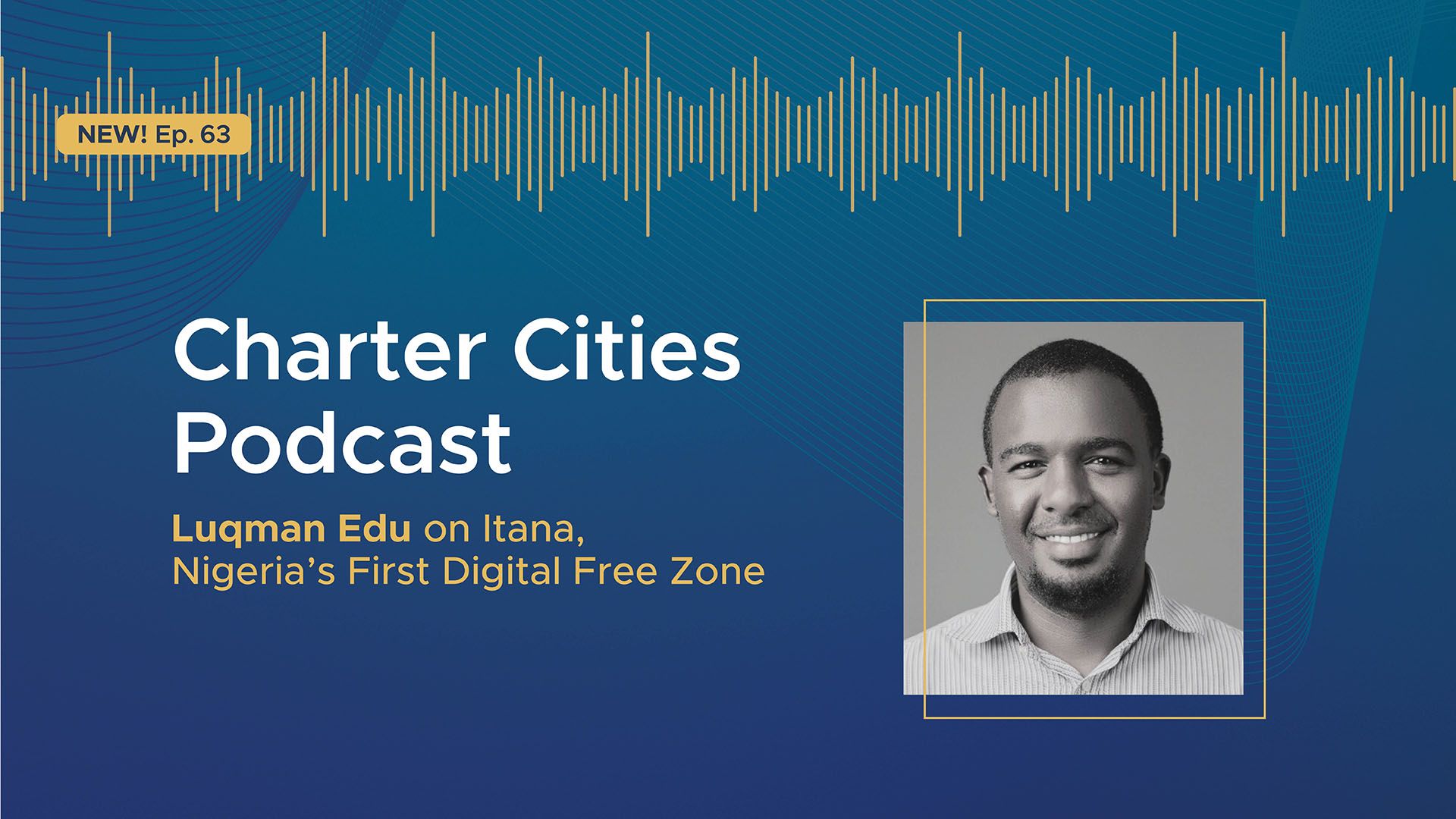 Building Africa's First Digital Free Zone: Luqman Edu, CEO Itana, on ...