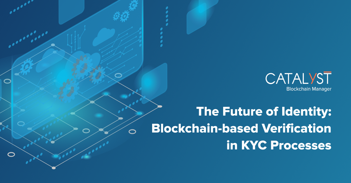 Learn how blockchain has solved the traditional challenges of KYC processes