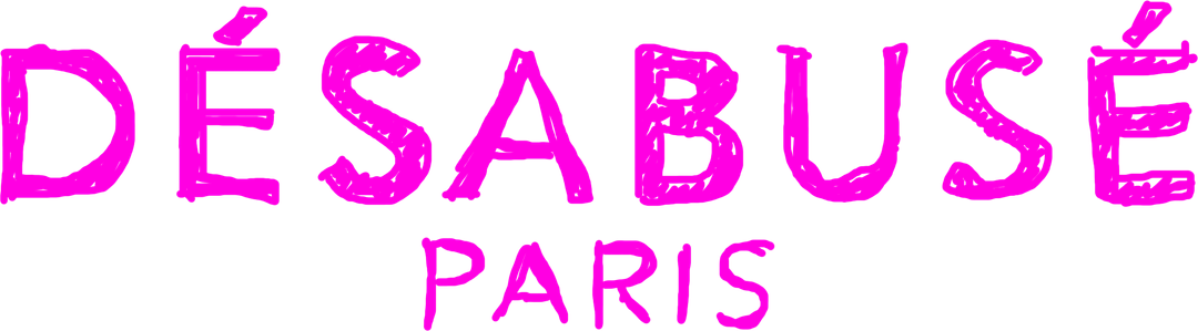 DÉSABUSÉ PARIS