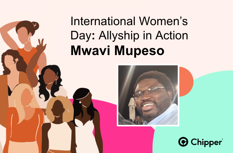 International Women's Day: Allyship in Action – Mwavi Mupeso - Chipper ...