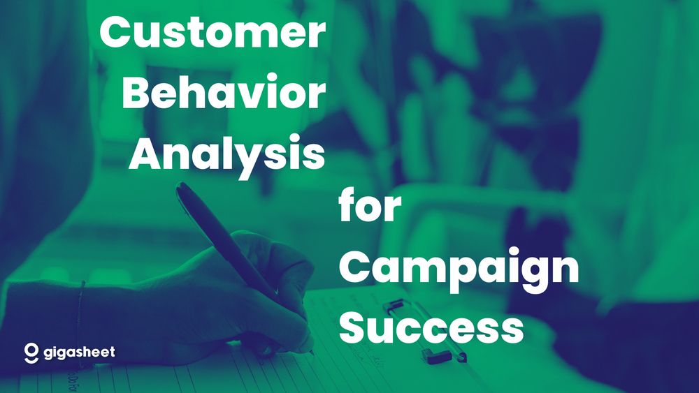 Customer Behavior Analysis for Campaign Success