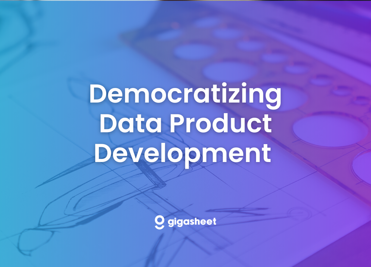 Democratizing Data Product Development