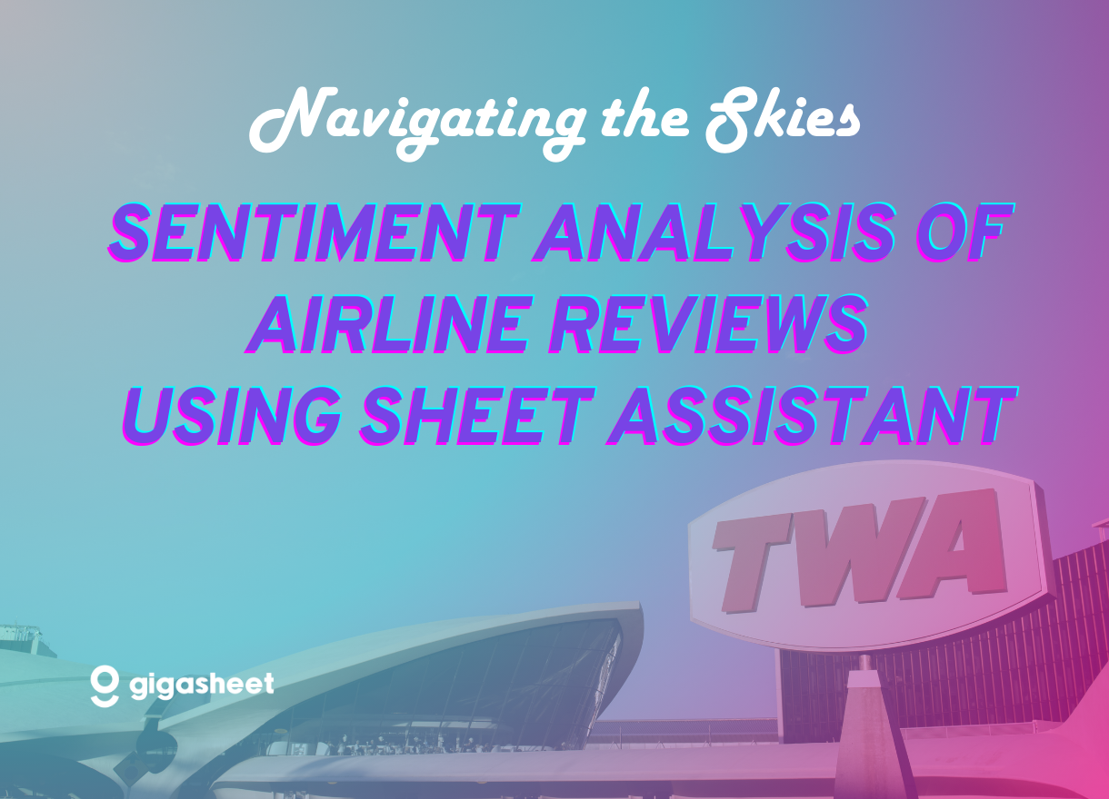 Decoding Insights from Airline Reviews Using Sheet Assistant
