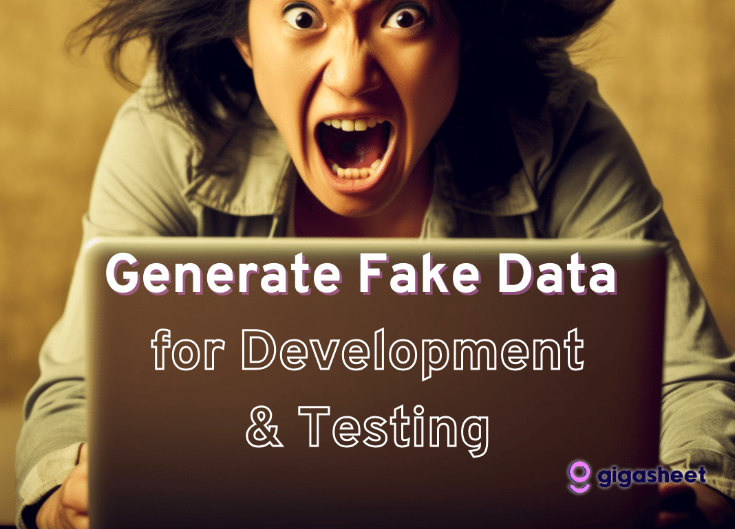 How to Generate Fake Data for Testing & Development