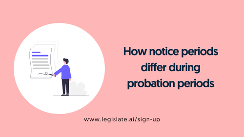 Notice periods during probation for employers and employees