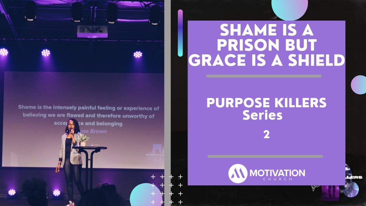Shame is a Prision, but Grace is a Shield | Motivation Church