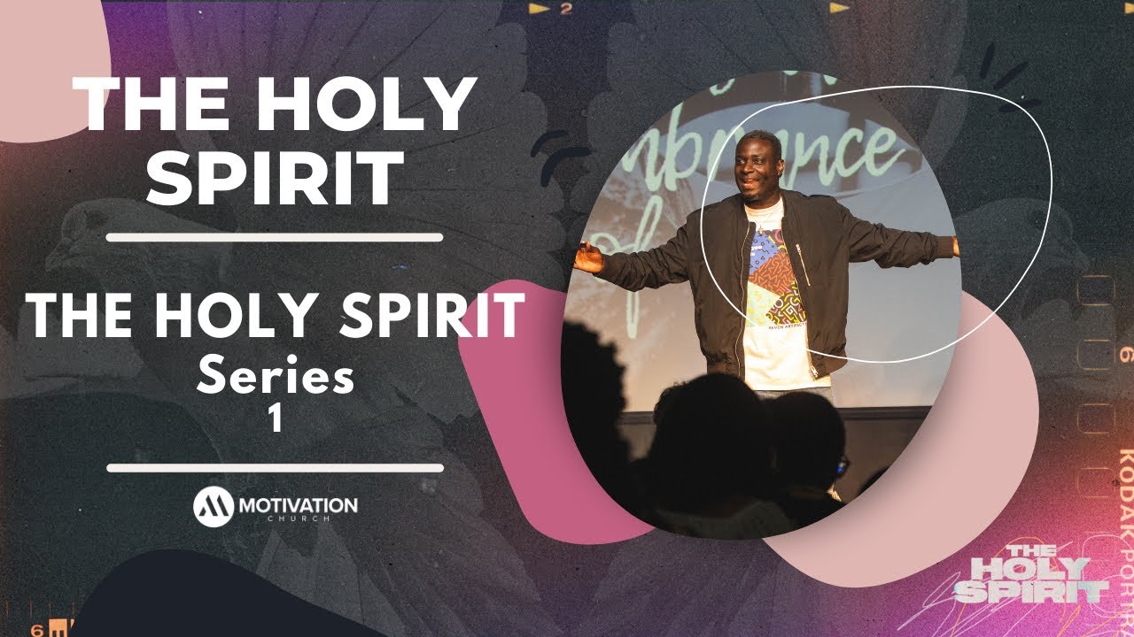 The Holy Spirit | Motivation Church