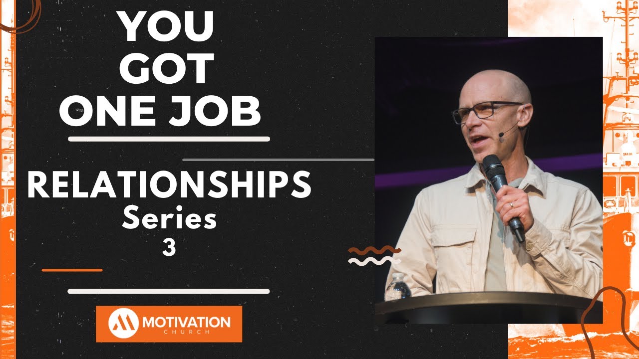 You Got One Job | Motivation Church