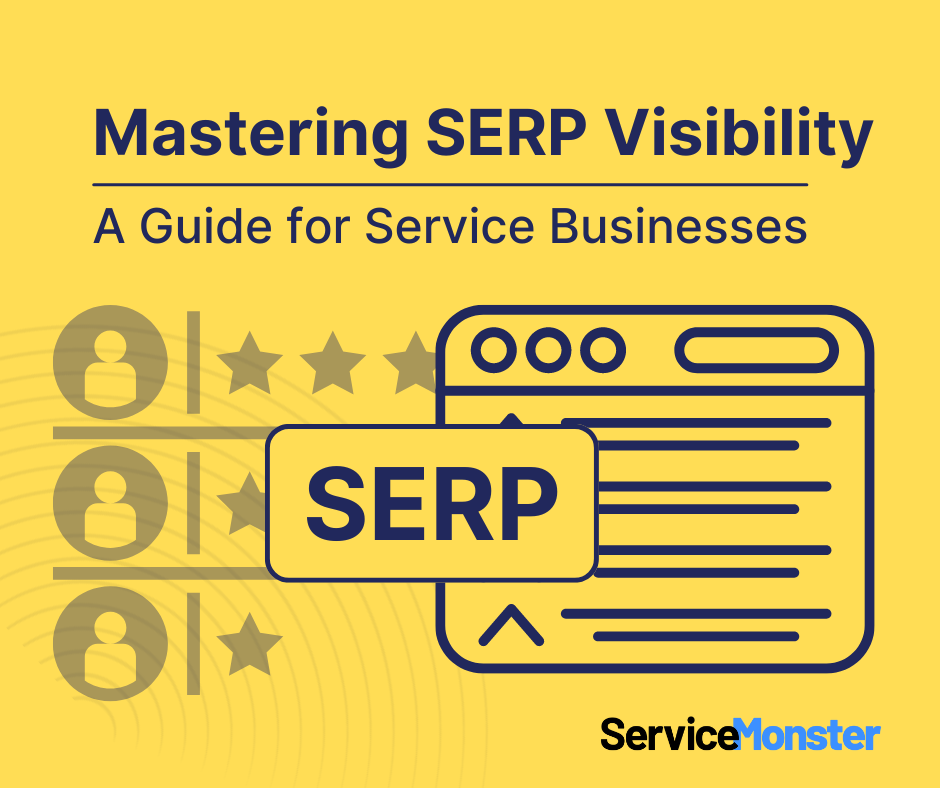 Mastering SERP Visibility: A Guide for Service Businesses