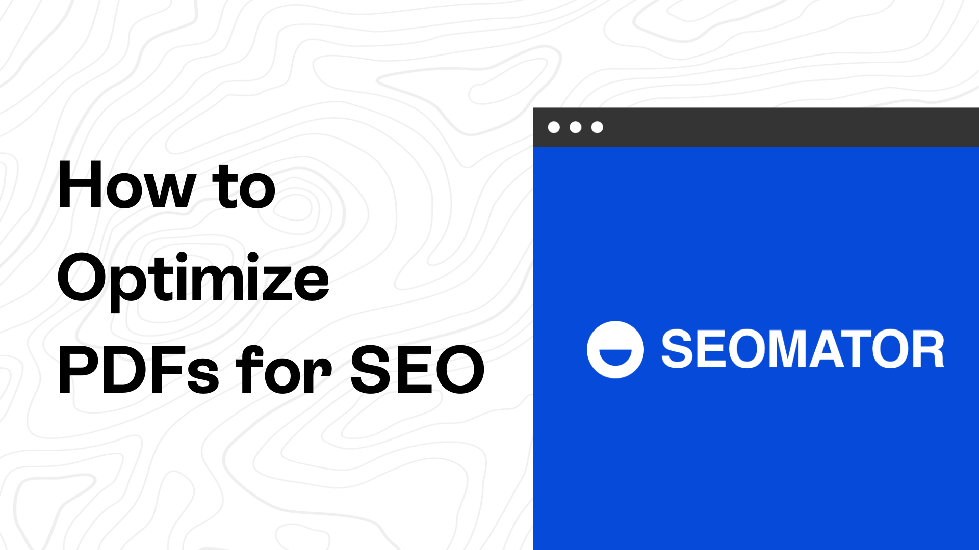 How to Optimize PDFs for SEO in 11 Steps - SEOmator