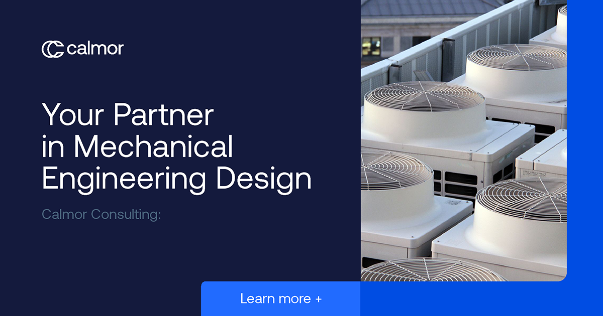 Calmor; your partner in Mechanical Engineering Design