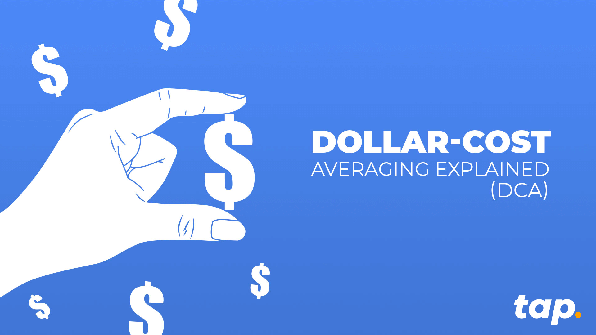 Dollar-Cost Averaging (DCA) Explained | Tap Global