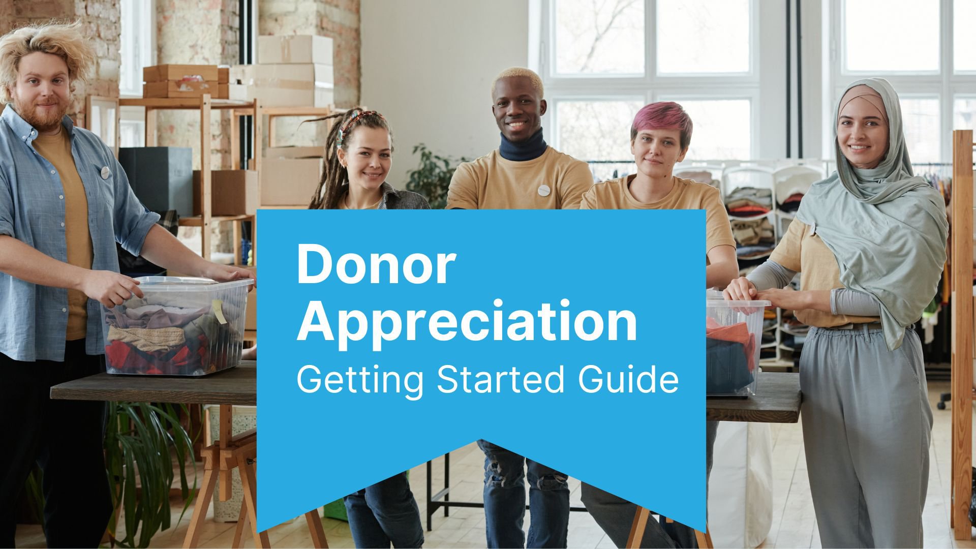 Donor Appreciation: Cultivate Stronger Bonds and Lasting Impact
