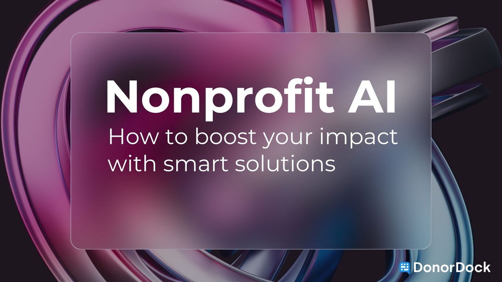 AI for Nonprofits: Boost Your Impact with Smart Solutions
