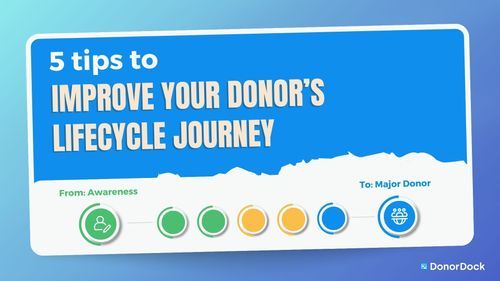 5 Tips to Improve Your Donor’s Lifecycle Journey