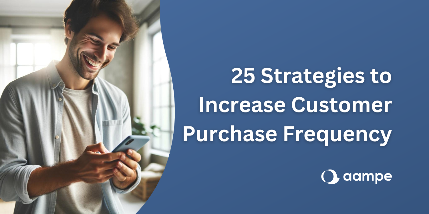 25 strategies to increase customer purchase frequency