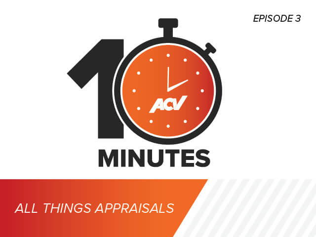 All things Appraisals | 10 Minutes w/ Randy Barone Podcast | ACV Auctions