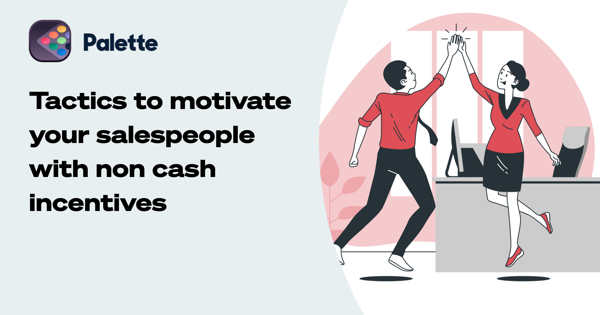 Tactics to motivate salespeople with non-cash incentives