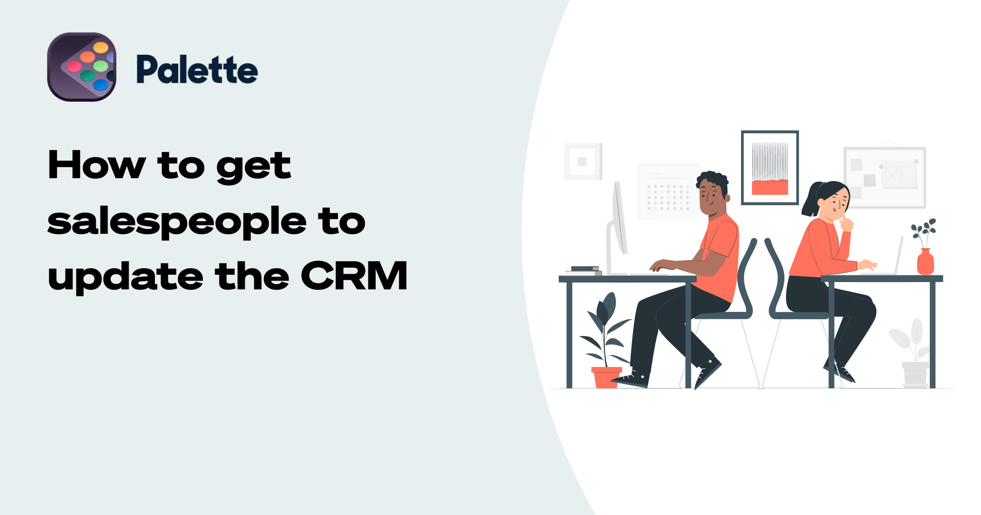 How to Get Salespeople to Update the CRM