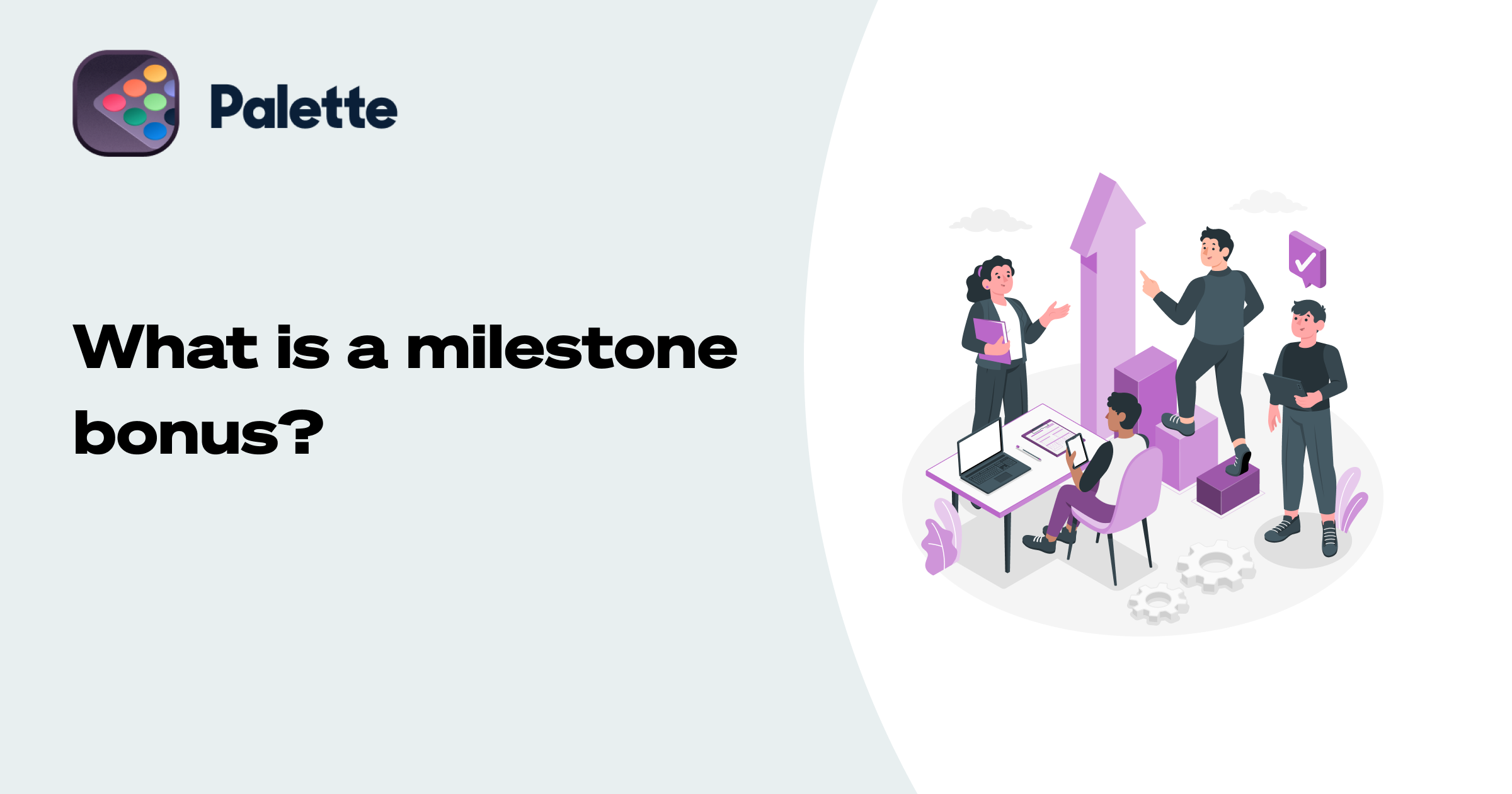 What is a milestone bonus?