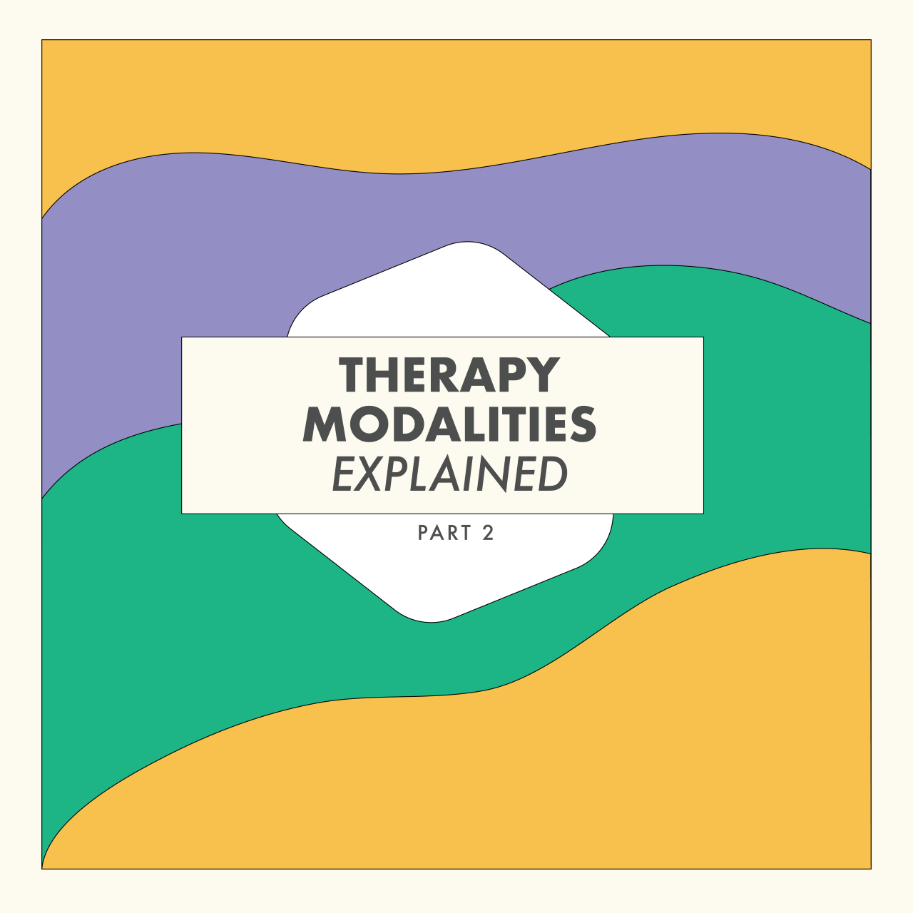 Therapy Modalities Explained Part 2 | by Nadia Fahmy