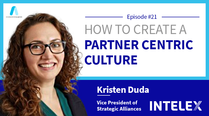 #21 Kristen Duda: How to Create a Partner Centric Culture Podcast ...