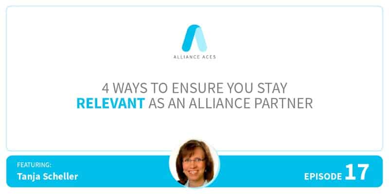 4 Ways to Ensure You Stay Relevant as an Alliance Partner