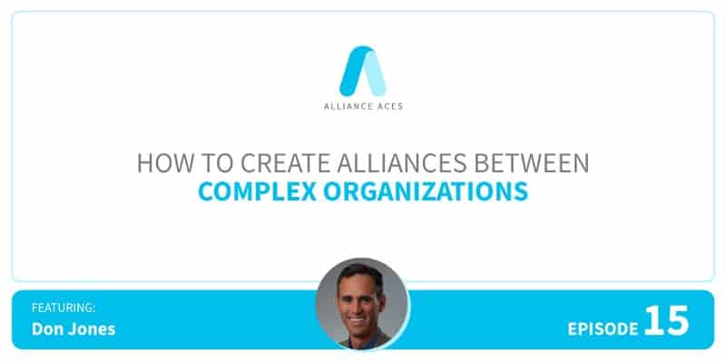 6 Secret to Creating Alliances Between Complex Organizations