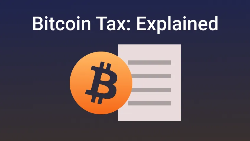 Bitcoin Tax: Explained