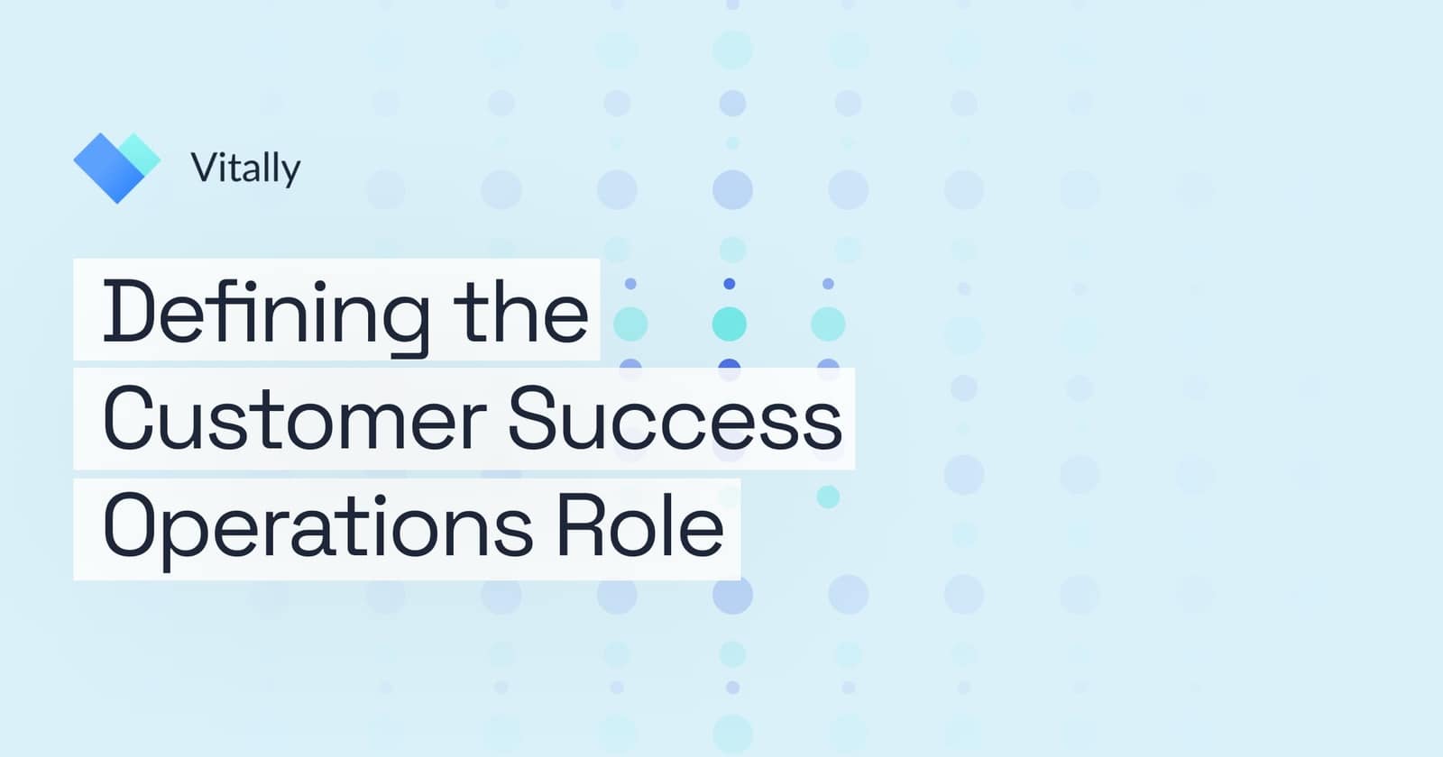 Defining the Customer Success Operations Role