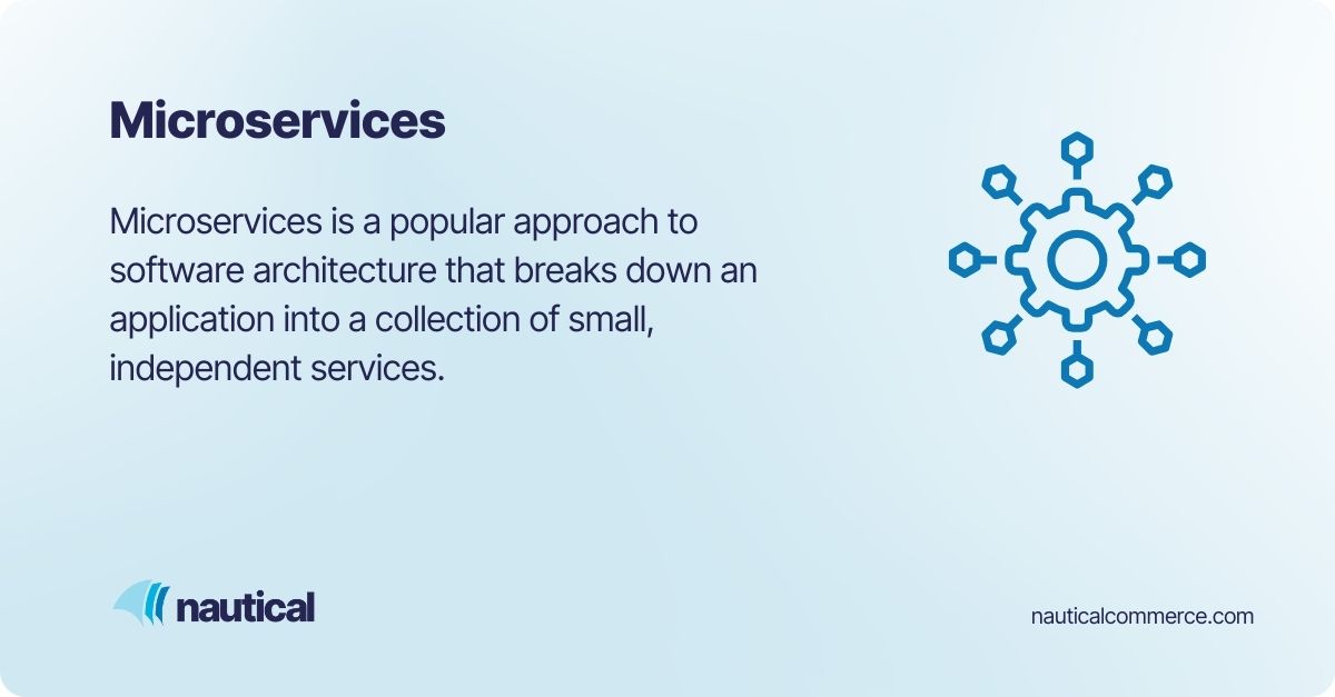 What are Microservices? | Marketplace Glossary of Terms | Nautical Commerce