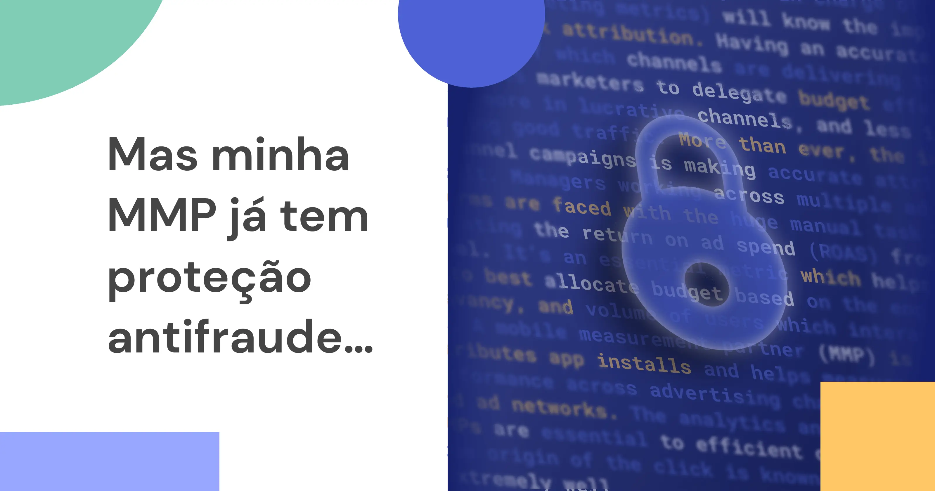“Mas minha MMP já tem proteção antifraude…”