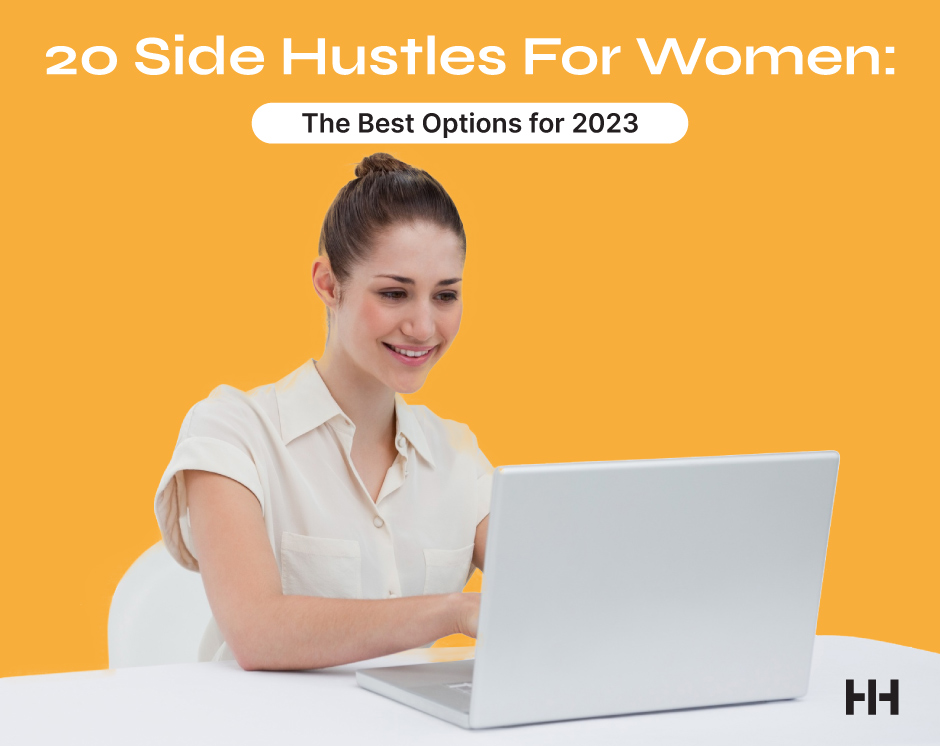 20 Side Hustles For Women: The Best Options for 2024 - Hustle Inspires Hustle