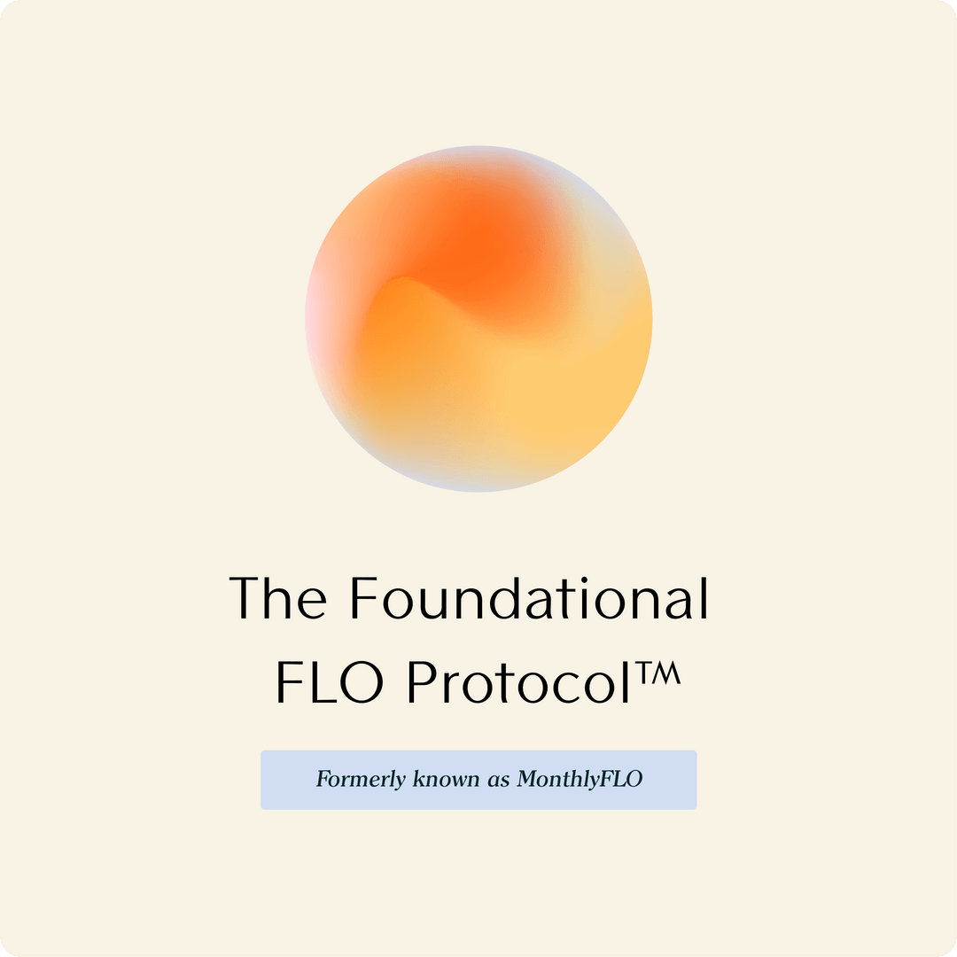 Foundational FLO Protocol™ | Cycle Syncing Food Therapy Program